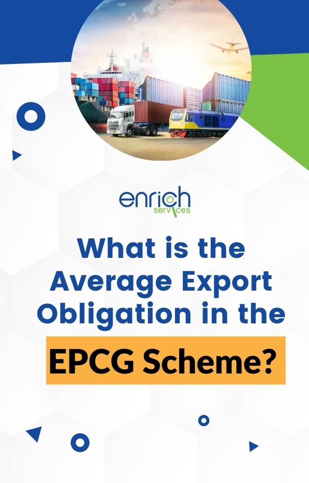 What is the Average Export Obligation in EPCG Scheme - Enrich Services