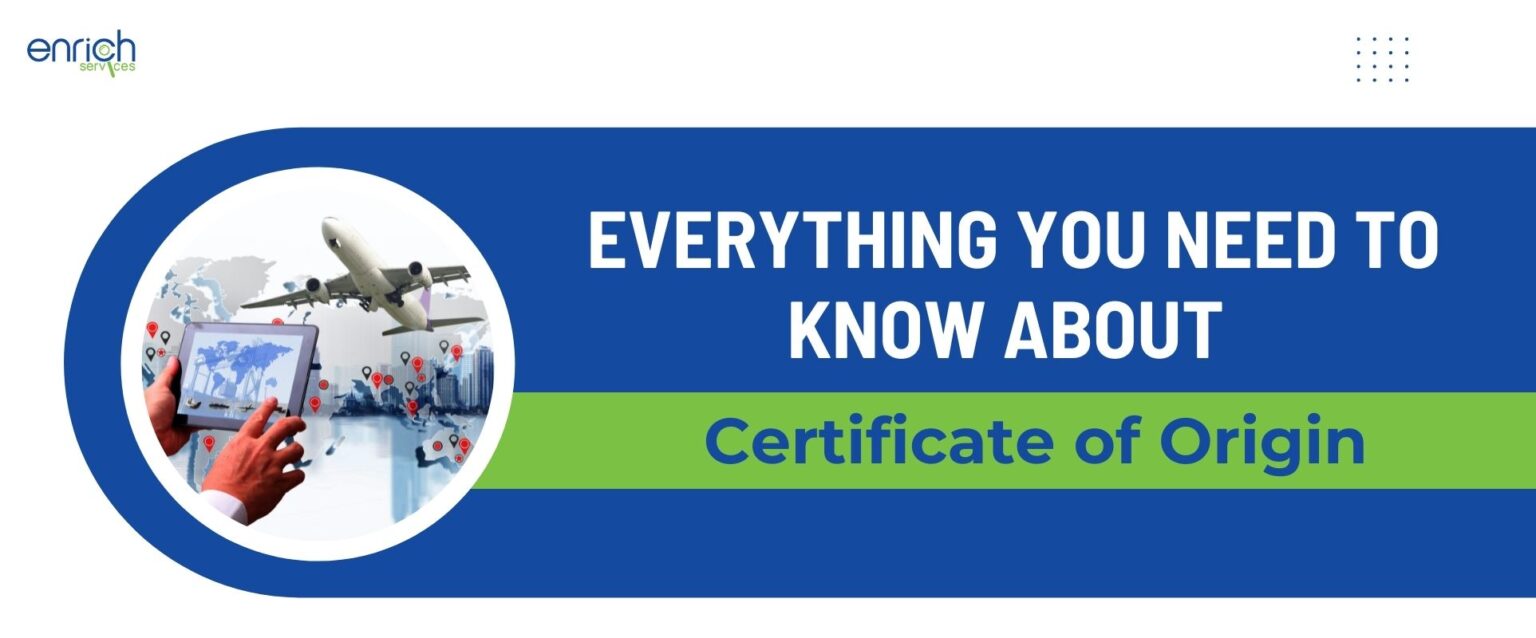 Here’s everything you need to know about Certificate of Origin