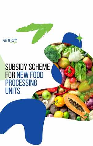 Subsidy Scheme for New Food Processing Units