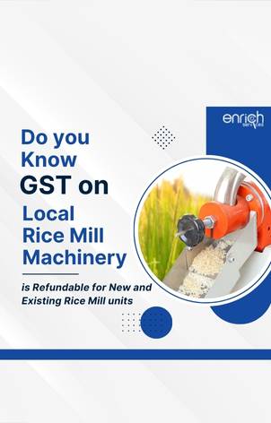 PROCESS FLOW FOR CLAIMING OF GST REFUND ON RICE MILLS