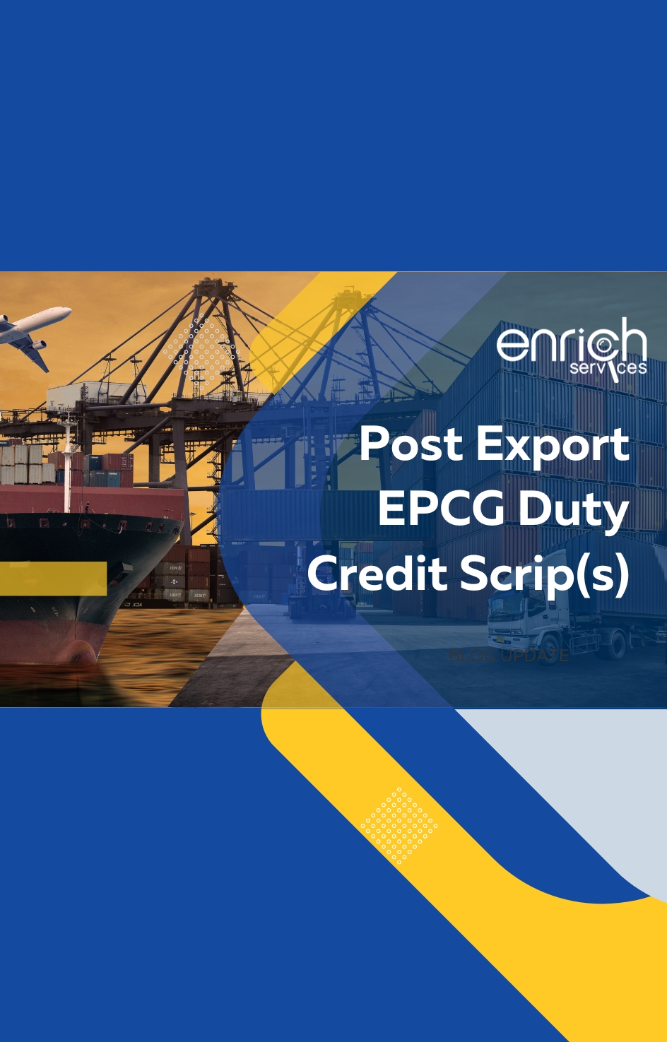 Post Export EPCG Duty Credit Scrip(s) - Enrich Services