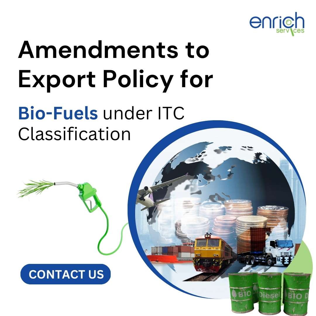 Amendments to Export Policy for Bio-Fuels under ITC Classification