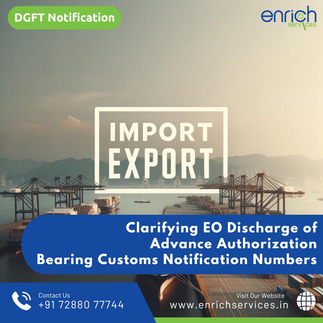Clarifying EO discharge of Advance Authorization bearing Customs ...