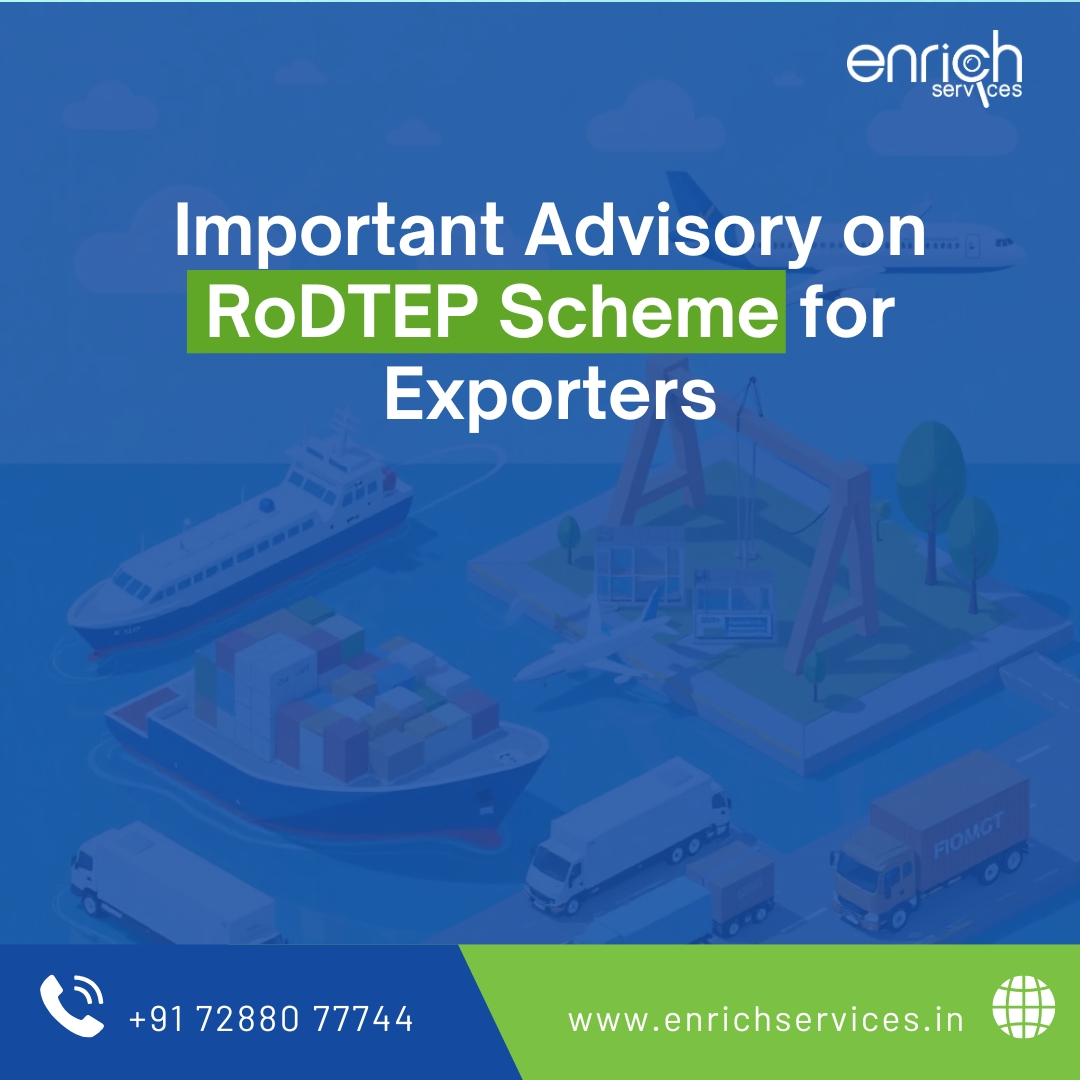Important Advisory on RoDTEP Scheme for Exporters - Enrich Services